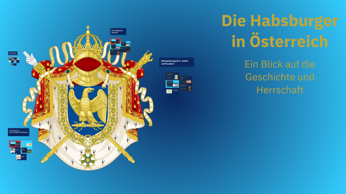 Die Habsburger in Österreich by Klaus Groier on Prezi