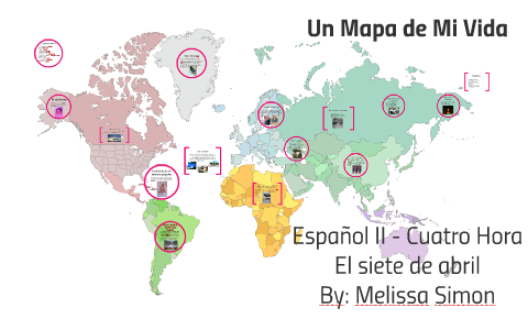 Un Mapa de Mi Vida by Melissa Simon on Prezi