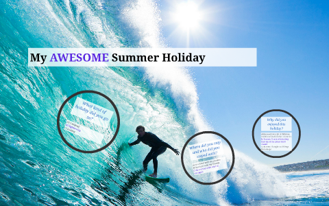 My AWESOME Summer Holiday by Duru Saçıntı