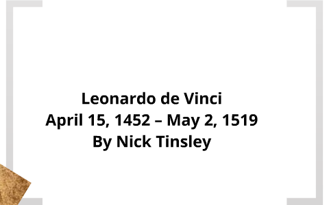 Leonardo de Vinci by Nick Tinsley on Prezi