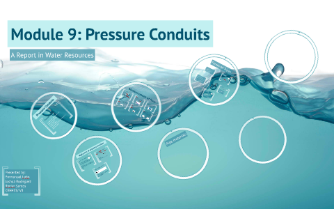 MODULE 9: Pressure Conduits by on Prezi