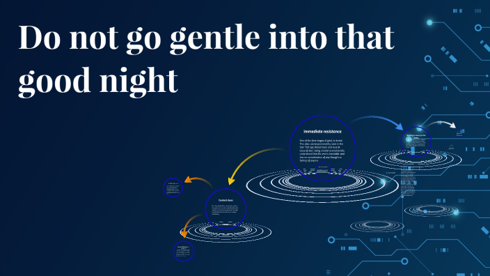 Do not go gentle into that good night visual breakdown analysis by ...