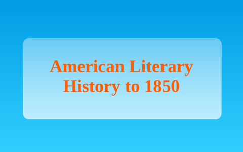 American Literary History Presentation by Douglas Maggs on Prezi