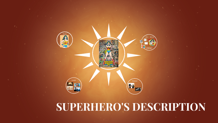 SUPERHERO'S DESCRIPTION by Valentina Gonzalez on Prezi