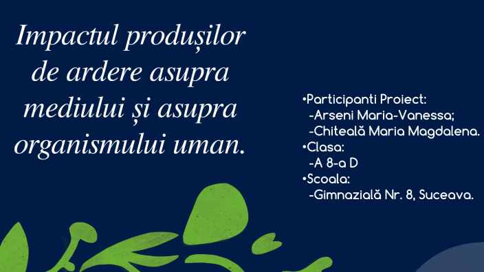 Impactul produșilor de ardere asupra mediului și asupra organismului uman. by vanessa Marya on Prezi
