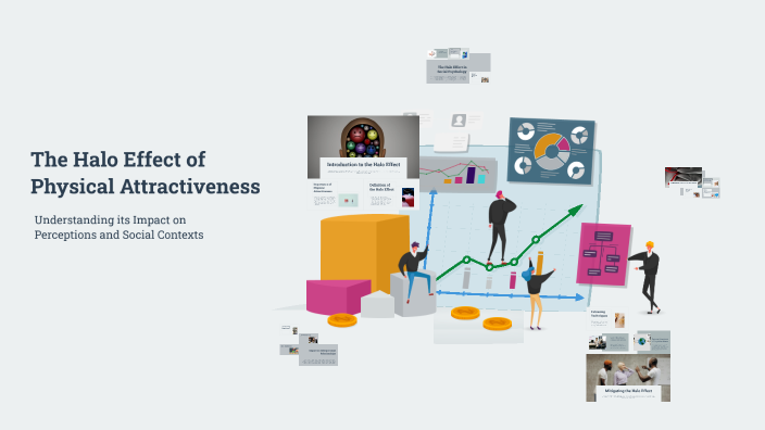 The Halo Effect of Physical Attractiveness by mahoor tabrizi on Prezi