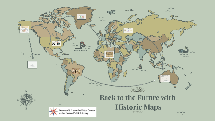 Back to the Future with Historic Maps by Michelle LeBlanc on Prezi