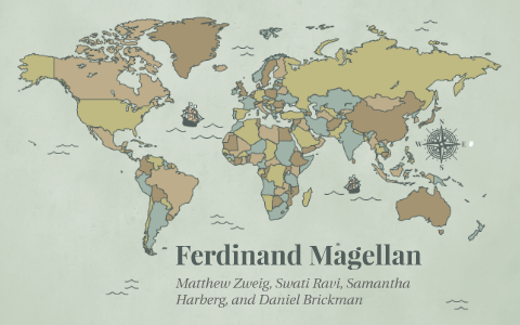 Ferdinand Magellan Project by Matthew Zweig on Prezi