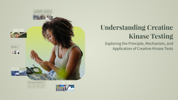Understanding Creatine Kinase Testing by Shog Ahmed on Prezi
