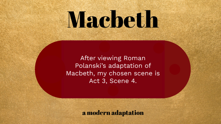 Macbeth Adaptation by Hayley Grotegoed on Prezi