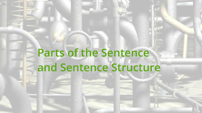 Traditional Grammar: Parts of the Sentence by Keegan Lannon on Prezi