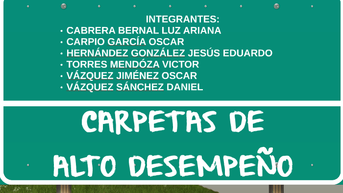 CARPETAS DE ALTO DESEMPEÑO by ari Bernal on Prezi