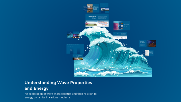 Understanding Wave Properties and Energy by Madleen Ragy on Prezi