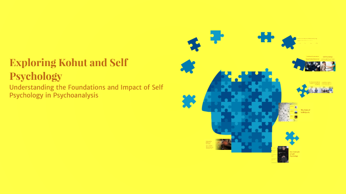 Exploring Kohut and Self Psychology by Parisa Moradi on Prezi
