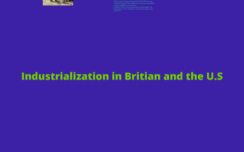Industrialization between Britian and U.S- Nicholas Ceraolo-Emily ...