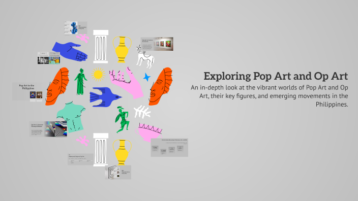 Exploring Pop Art and Op Art by Mark Anthony Batoon on Prezi