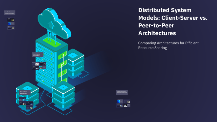 Distributed System Models: Client-Server vs. Peer-to-Peer Architectures by rakshith subramanya ...