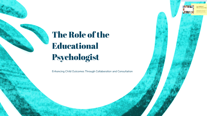 The Role of the Educational Psychologist by Alma Student on Prezi
