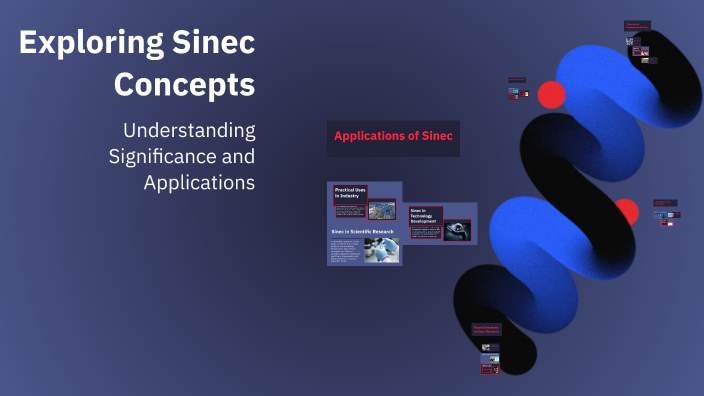 Exploring Sinec Concepts by JAX LITTLEPAGE on Prezi