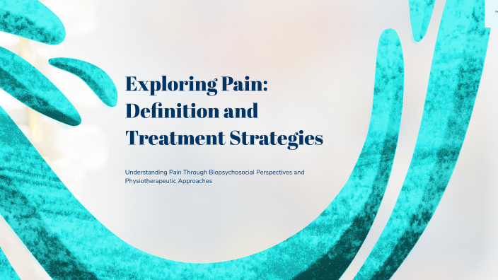 Exploring Pain: Definition and Treatment Strategies by Daniel Carneiro ...