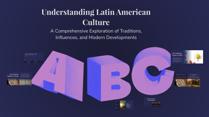 Understanding Latin American Culture by Drityll Gashi on Prezi