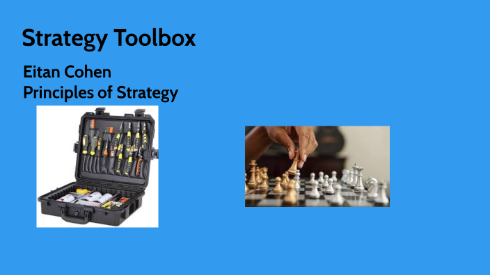 Strategy Toolbox by Ethan Cohen on Prezi