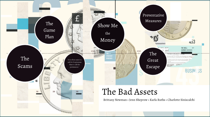 The Bad Assets by Brittany Newman on Prezi