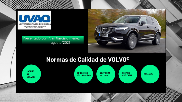 Normas de Calidad de VOLVO by Alan Garcia Jimenez on Prezi