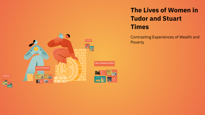The Lives of Women in Tudor and Stuart Times by david storey on Prezi