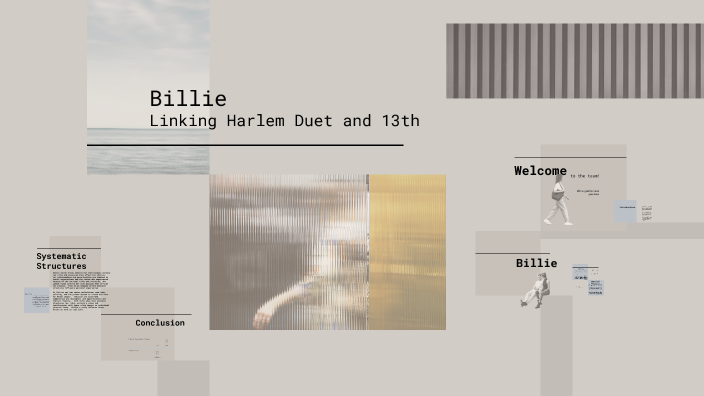 Billie Linking Harlem Duet and 13th by Sofia on Prezi