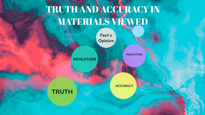 Truth and Accuracy in Materials Viewed by Naomi Pitao on Prezi