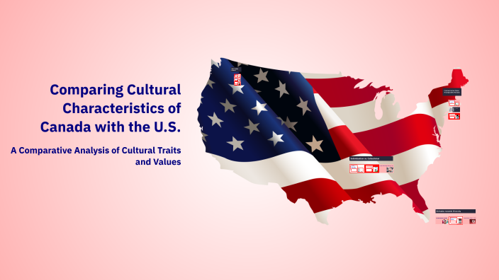 Comparing Cultural Characteristics of Canada with the U.S. by Daniel ...