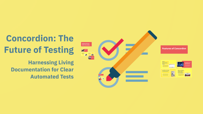 Concordion: The Future of Testing by cedric van pelt on Prezi