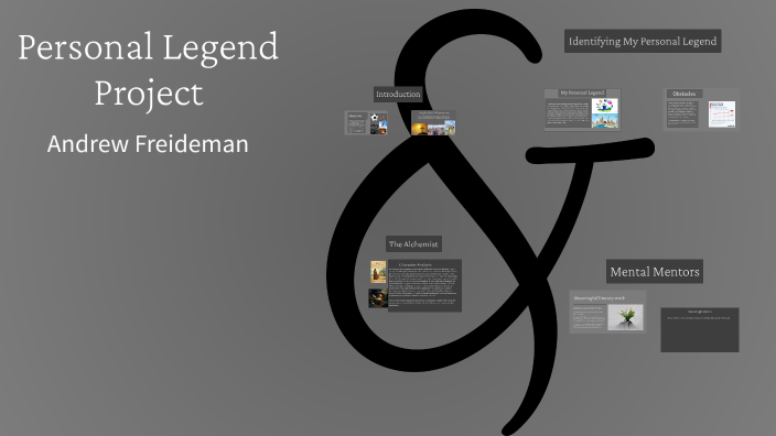 Personal Legend Project by Andrew Freideman on Prezi