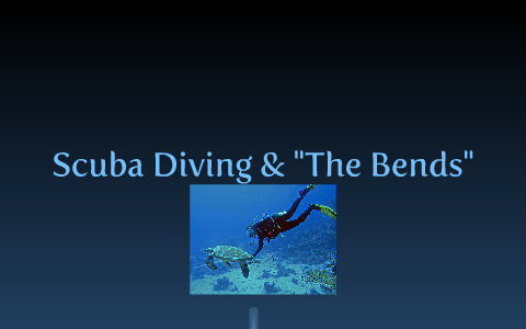 Scuba Diving and "The Bends" by Jennifer Donato on Prezi
