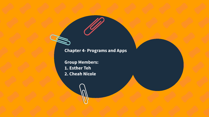 Chapter 4 programs and Apps by Esther Teh on Prezi