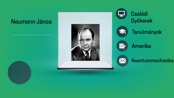 Neumann János élete by Hanna Garai-Tóth on Prezi