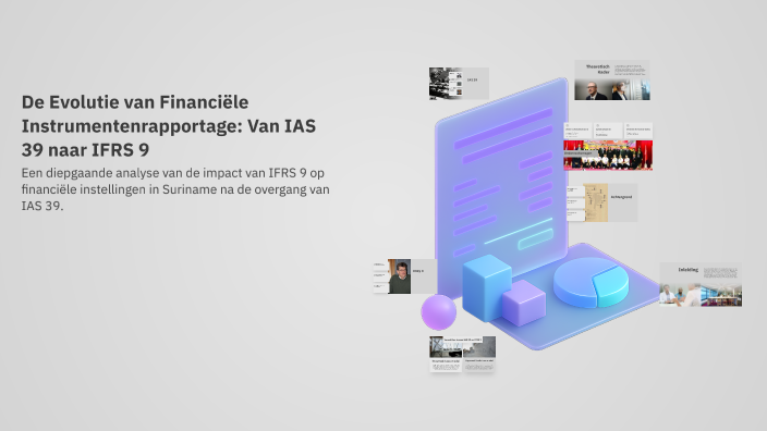 De Evolutie van Financiële Instrumentenrapportage: Van IAS 39 naar IFRS ...