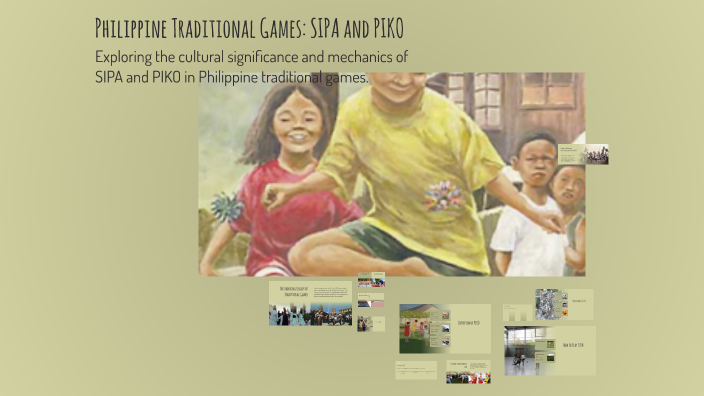 Philippine Traditional Games: SIPA and PIKO by Bunso Libanan on Prezi