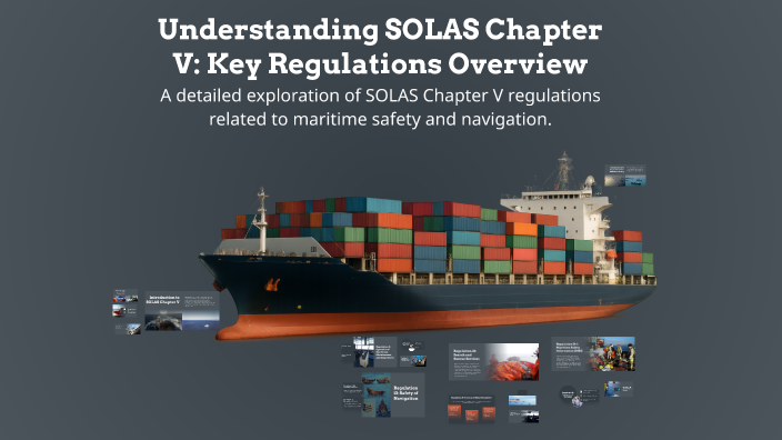 Understanding SOLAS Chapter V: Key Regulations Overview by RUSSEL ...