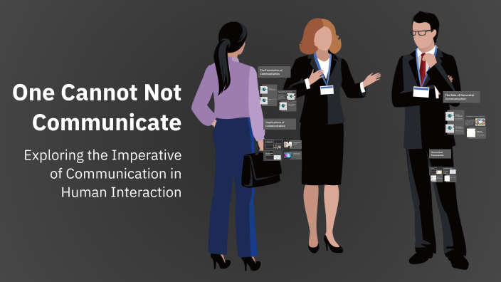 One Cannot Not Communicate by Manoj Bhajpae on Prezi