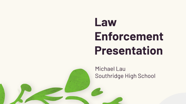 Career Path in Law Enforcement by Michael Lau on Prezi