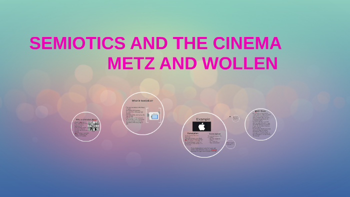 SEMIOTICS AND THE CINEMA by Beautiful Clemons on Prezi