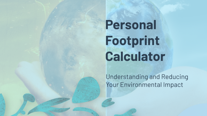 Personal Footprint Calculator by Vaibhavi Bhaud on Prezi