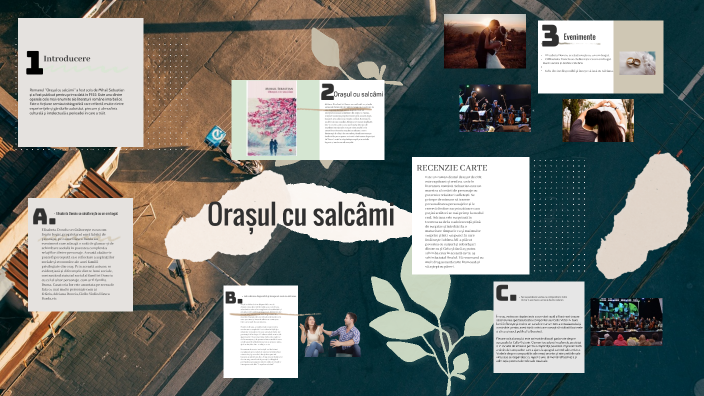 Orașul cu salcâmi by Sinescu Robert on Prezi
