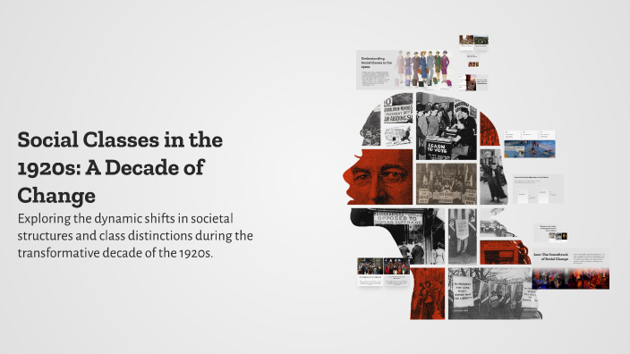 Social Classes in the 1920s: A Decade of Change by Tristan Clark on Prezi