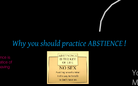 why you should practice Abstinence by Kourtney Jones on Prezi