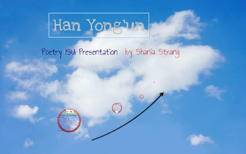 Han Yong'un, I.S.U. Presentation: Poetry by Shania Strang on Prezi