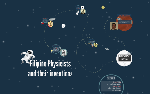 Filipino Physicists and their inventions by Lou Tan on Prezi