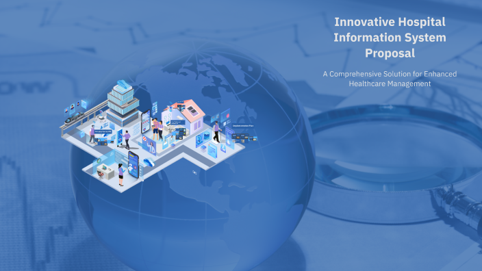 Innovative Hospital Information System Proposal by Vu T on Prezi